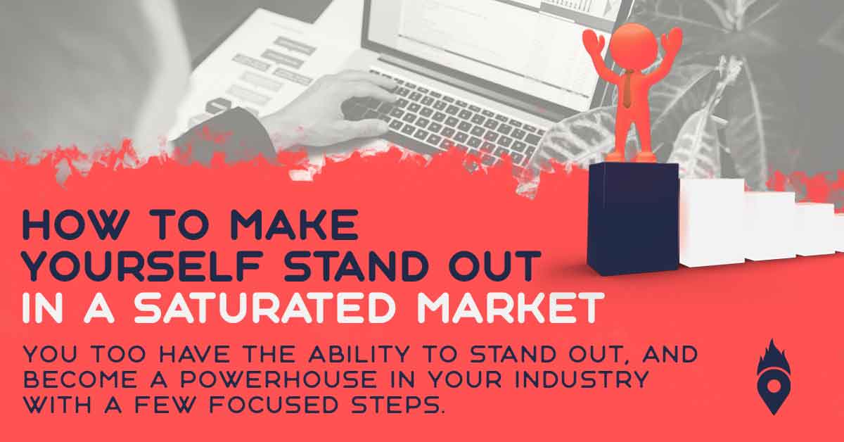 How To Make Your Business Stand Out In A Saturated Market - Finden ...