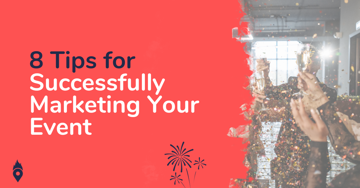 8 Tips for Successfully Marketing Your Event - Finden Marketing