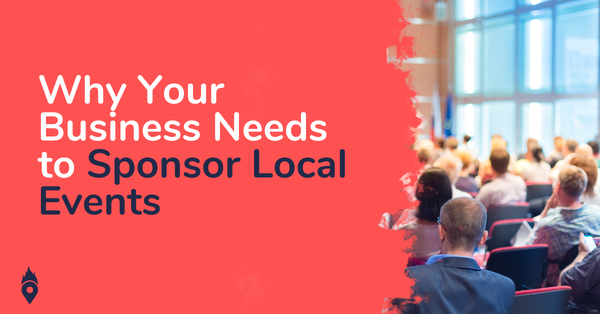 Why Your Business Needs to Sponsor Local Events - Finden Marketing
